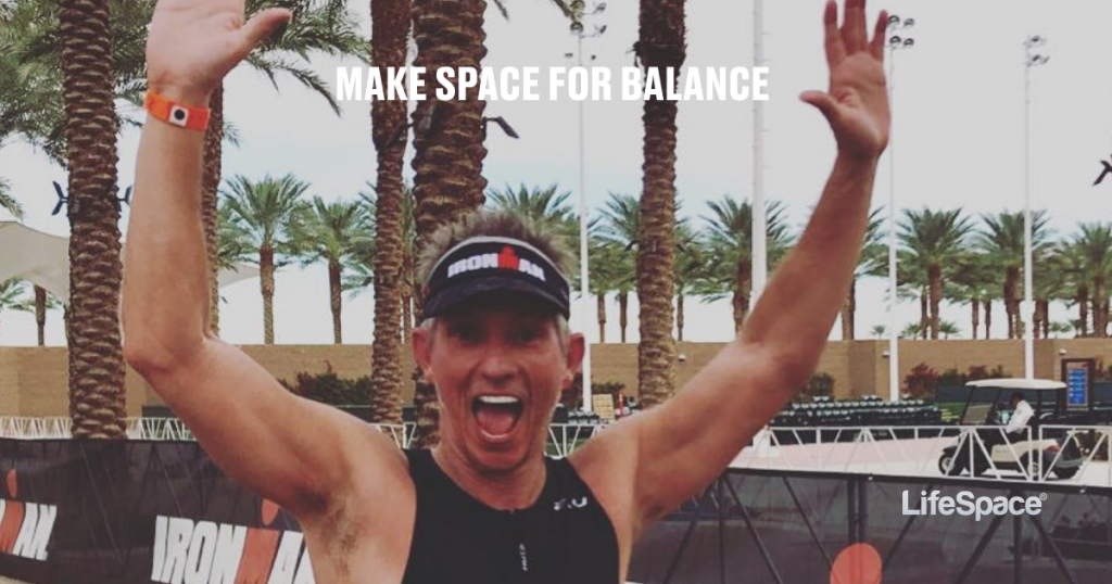 Steve Dobbins is Making Space for Balance - LifeSpace